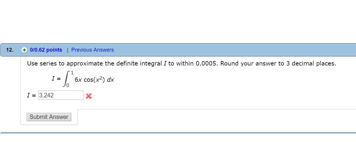 Solved Use series to approximate the definite integral I to | Chegg.com