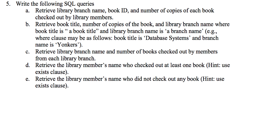 Solved Q4) Consider the following database schema: Library | Chegg.com