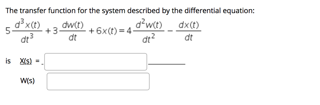Solved The transfer function for the system described by the | Chegg.com
