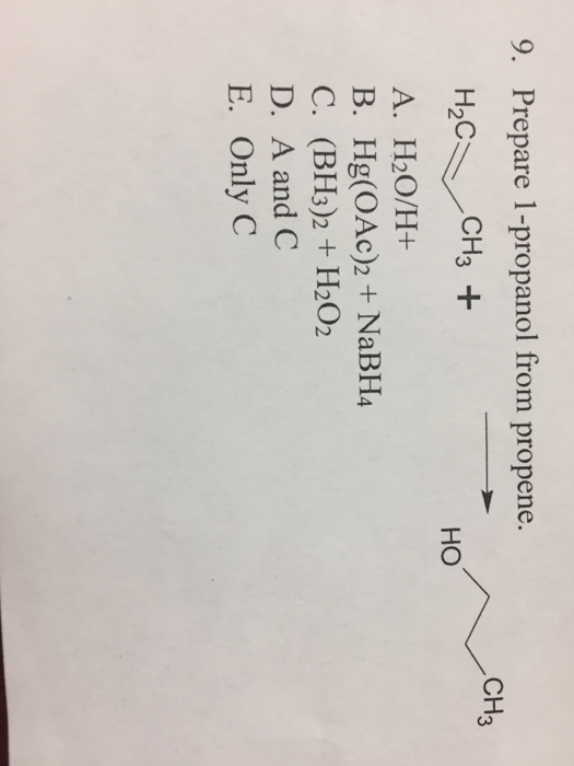 Solved Prepare 1 -propanol from propene. H_2O/H+ Hg(OAc)_2 + | Chegg.com