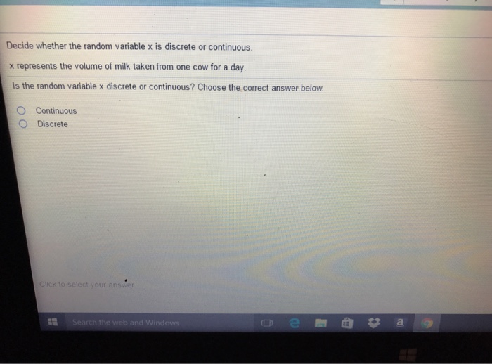 Solved Decide Whether The Random Variable X Is Discrete Or 