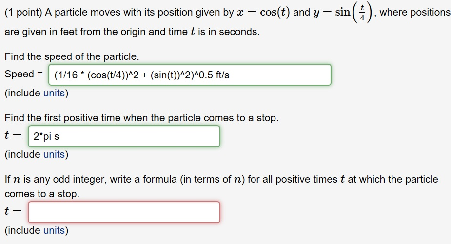 Solved sin ( ) , where positions (1 point) A particle moves | Chegg.com