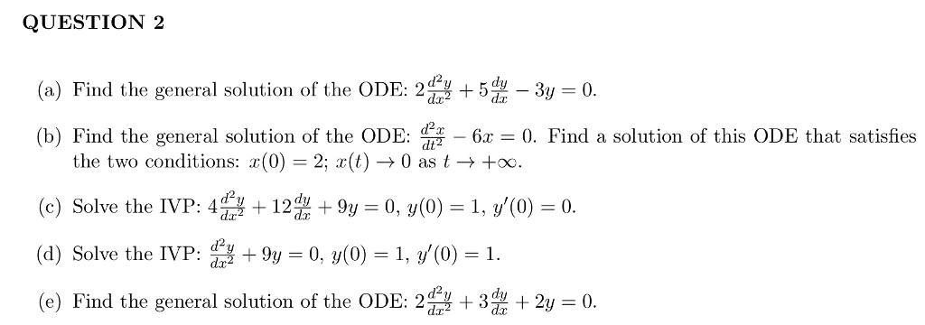Solved (a) Find the general solution of the ODE: 2 d^2 | Chegg.com