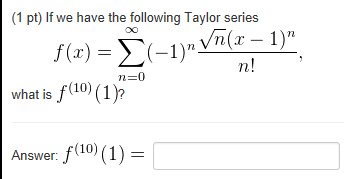 Solved If we have the following Taylor series f(x) = what | Chegg.com