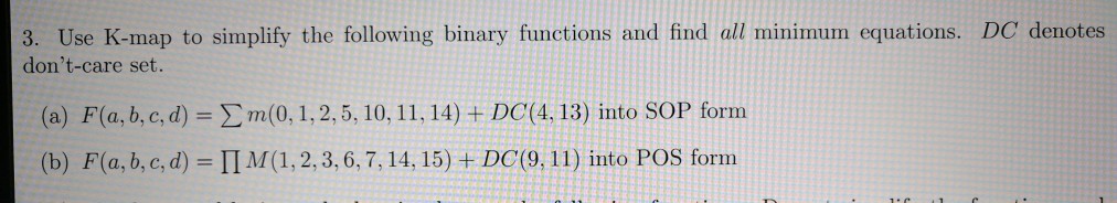 Solved Use K-map to simplify the following binary functions | Chegg.com
