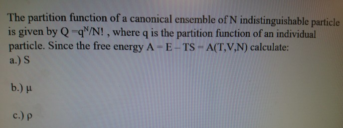 Solved The partition function of a canonical ensemble of N | Chegg.com
