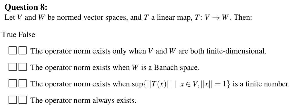 Solved Question 8: Let V and W be normed vector spaces, and | Chegg.com Solved Question 8: Let V and W be normed vector spaces, and | Chegg.com