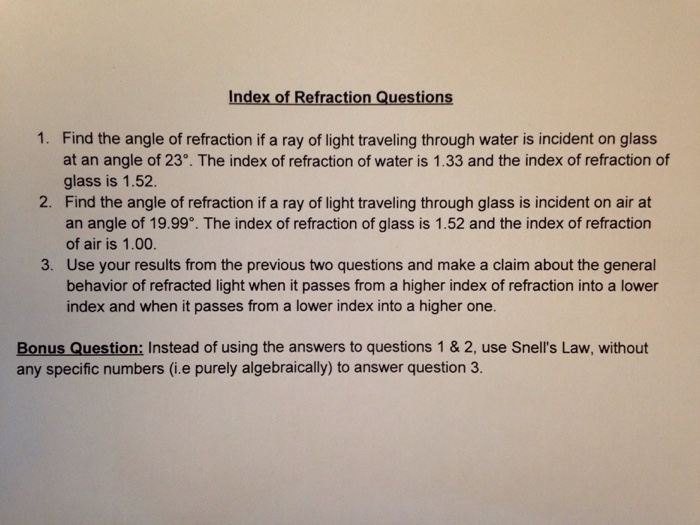Solved Index of Refraction Questions 1. Find the angle of | Chegg.com