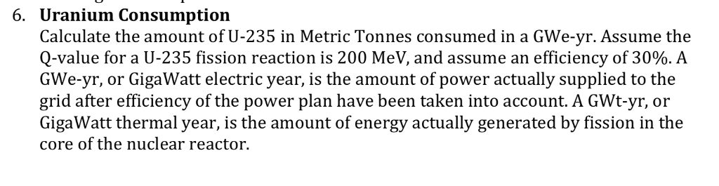 Solved 6. Uranium Consumption Calculate the amount of U-235 | Chegg.com