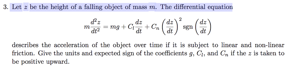 Solved 3 Let Z Be The Height Of A Falling Object Of Mass M Chegg solved-3-let-z-be-the-height-of-a-falling-object-of-mass-m-chegg