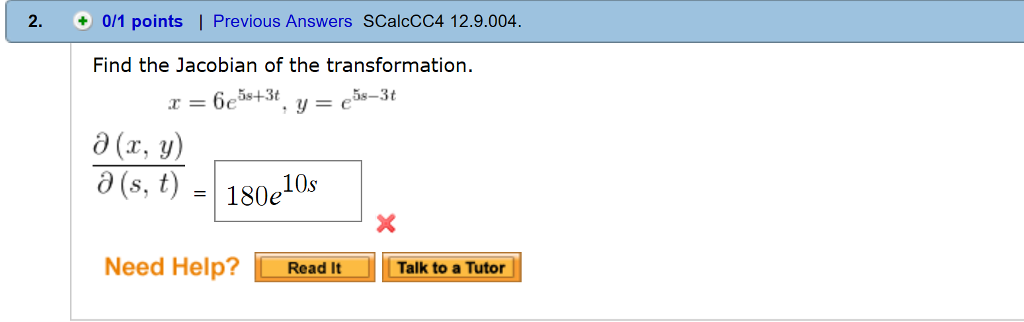 Solved Find the Jacobian of the transformation. x = 6e^5s + | Chegg.com