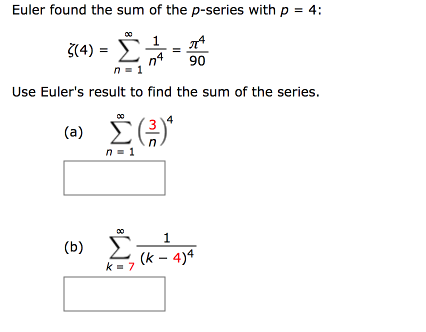 Solved Euler fo und the sum of the p-series with p = 4: 1 n4 | Chegg.com
