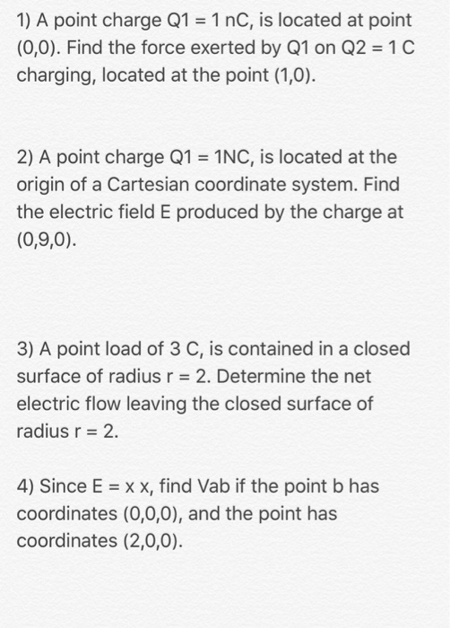 Solved A point charge Q1 = 1nC, is located at point (0, 0). | Chegg.com