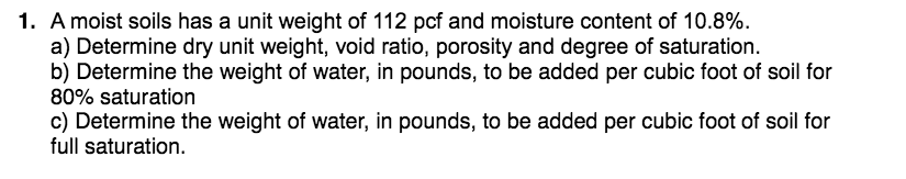 Solved A moist soils has a unit weight of 112 pcf and | Chegg.com