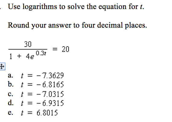 Solved Use logarithms to solve the equation for t. Round | Chegg.com