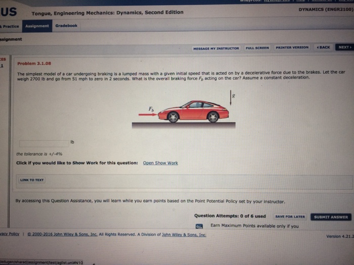 Solved The simplest model of a car undergoing braking is a | Chegg.com