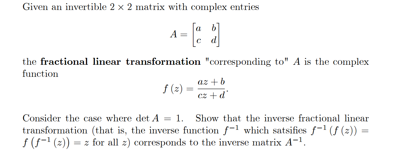 Solved Given an invertible 2 x 2 matrix with complex entries | Chegg.com