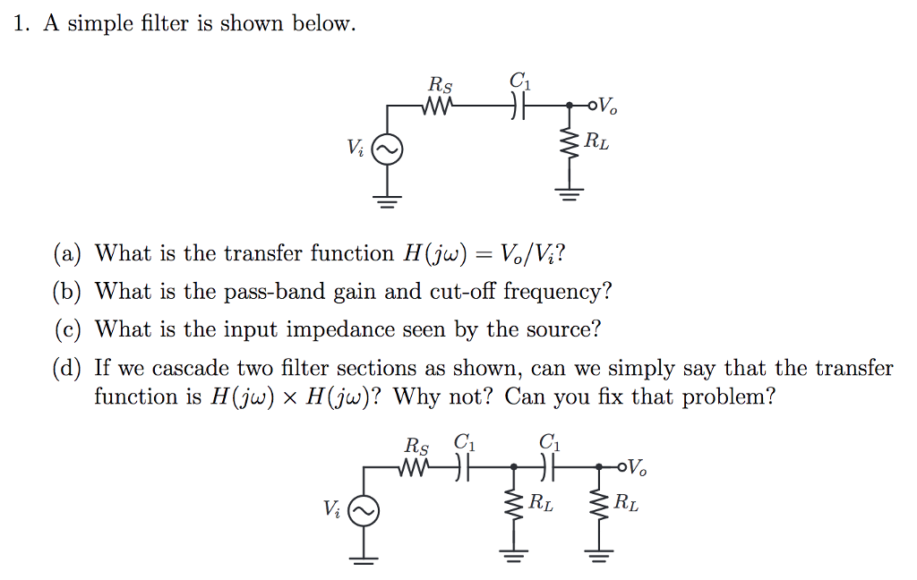 Solved 1. A simple filter is shown below. (a) What is the | Chegg.com