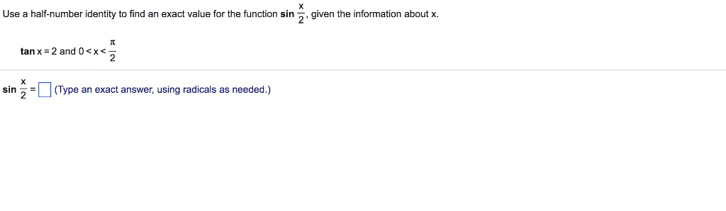 Solved Use a half-number identity to find an exact value for | Chegg.com