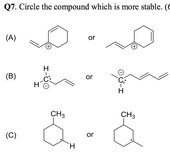 Solved Q7. Circle the compound which is more stable. (C or | Chegg.com