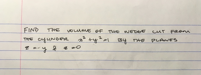 Solved Find volume of wedge... | Chegg.com
