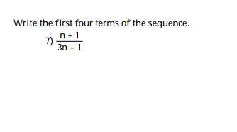 Solved Write the first four terms of the sequence. n +1/3n | Chegg.com