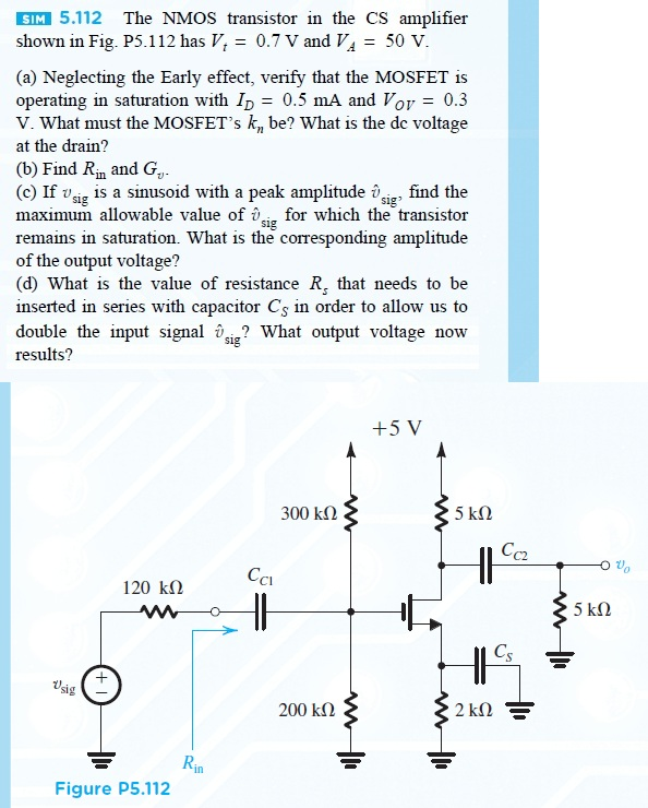 The NMOS transistor in the CS amplifier shown in Fig. | Chegg.com