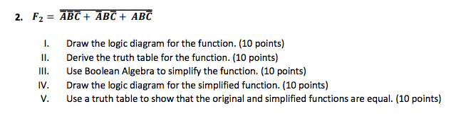 Solved 2. F2 - ABC+ ABC + ABC I. Draw the logic diagram for | Chegg.com
