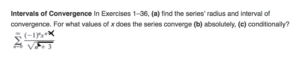 Solved Intervals of Convergence In Exercises 1-36, (a) find | Chegg.com