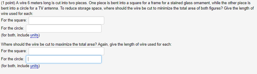 Solved (1 point) A wire 6 meters long is cut into two | Chegg.com