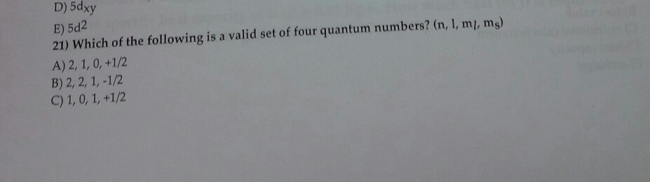Solved 21) Which of the following is a valid set of four | Chegg.com