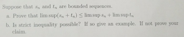 Solved Suppose that sn and tn are bounded sequences. a. | Chegg.com