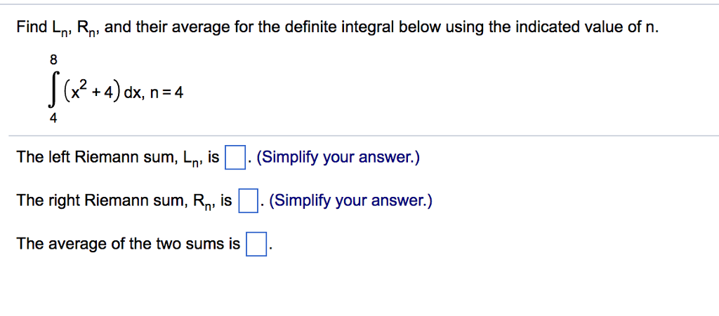 Solved Find L_n, R_n, and their average for the definite | Chegg.com