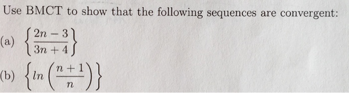 Solved Use BMCT to show that the following sequences are | Chegg.com