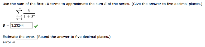 Solved Use the sum of the first 10 terms to approximate the | Chegg.com