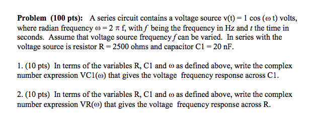 Solved Problem (100 pts): A series circuit contains a | Chegg.com