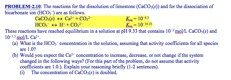 Solved The reactions for the dissolution of limestone | Chegg.com