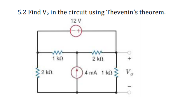 Solved 5.2 Find Vo in the circuit using Thevenin's theorem. | Chegg.com