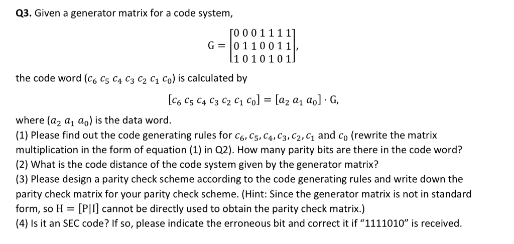 Solved Q3. Given a generator matrix for a code system, 000 | Chegg.com