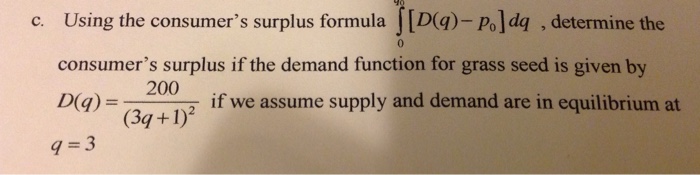Solved c. Using the consumer's surplus formula int 0 to q0 | Chegg.com