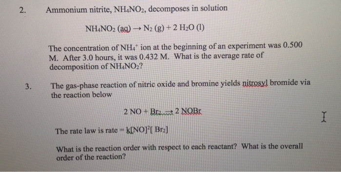 Solved 2. Ammonium nitrite, NH4NO2, decomposes in solution | Chegg.com