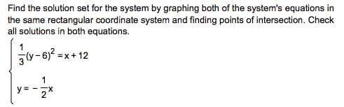 Solved Find the solution set for the system by graphing both | Chegg.com