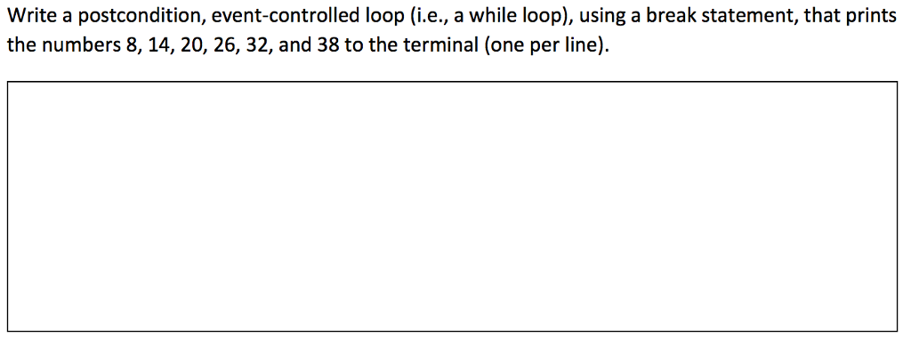 Solved Write A Postcondition Event Controlled Loop Ie A 0960