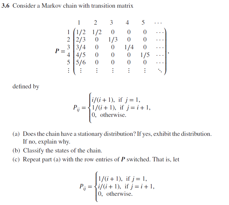 3.6 Consider a Markov chain with transition matrix 1 | Chegg.com