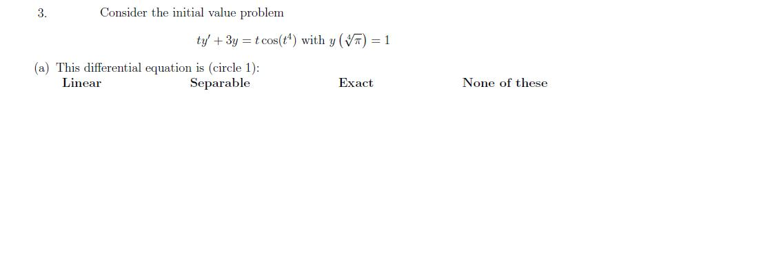 Solved Consider the initial value problem ty' + 3y = | Chegg.com