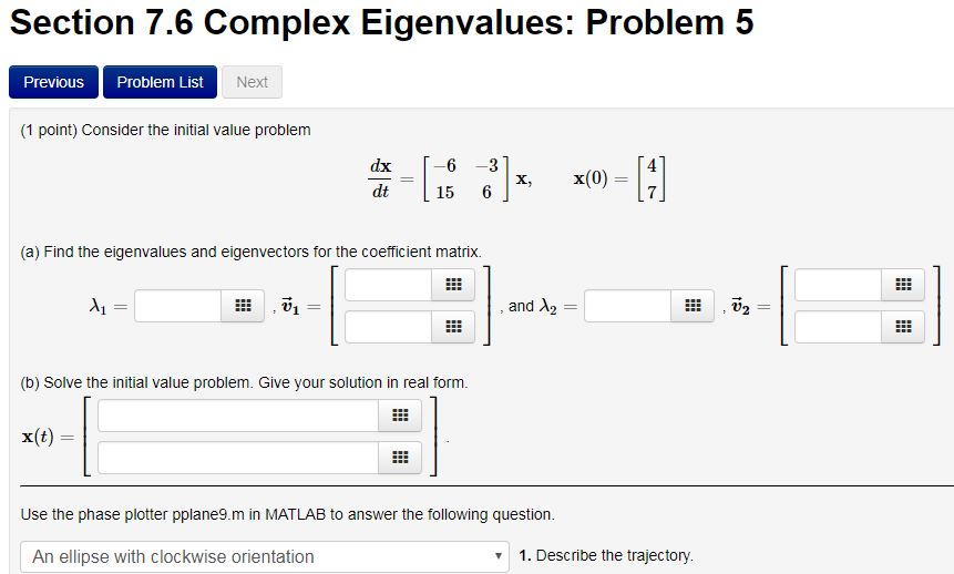 Solved Section 7.6 Complex Eigenvalues: Problem 5 PreviouS | Chegg.com