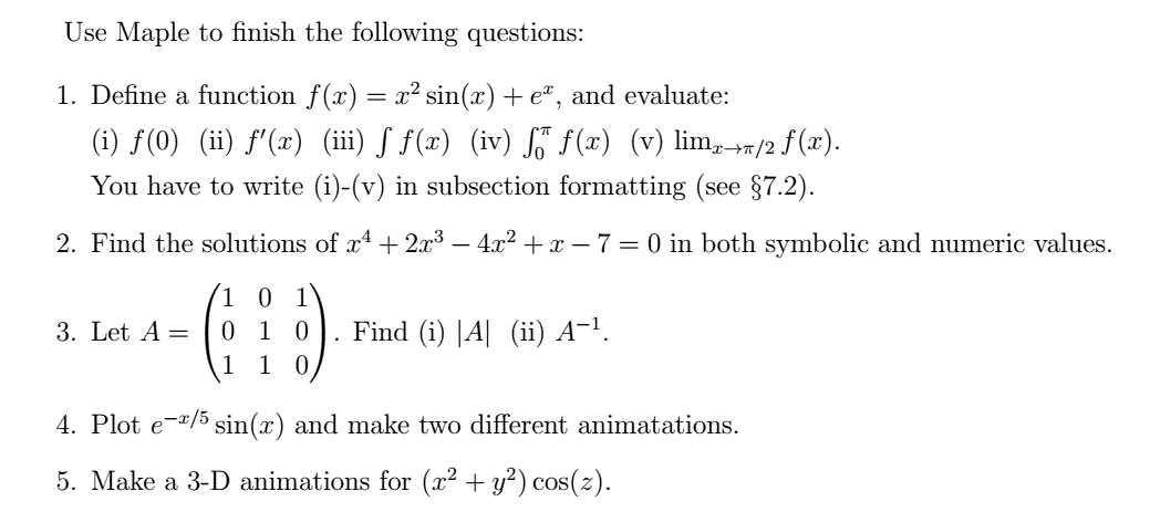 Solved Use Maple to finish the following question: Define a | Chegg.com