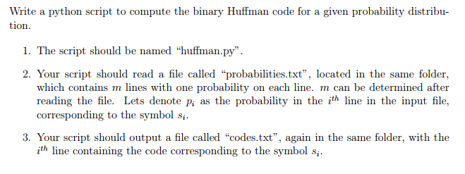 Write a python script to compute the binary Huffman | Chegg.com