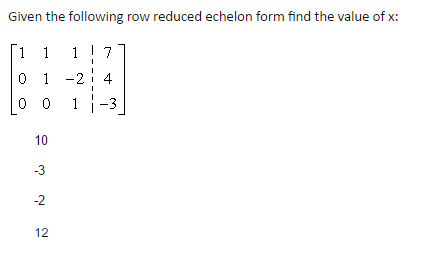 Solved Given the following row reduced echelon form find the | Chegg.com