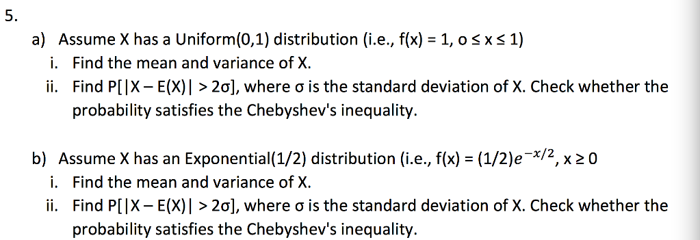 Solved Assume X has a Uniform(0, 1) distribution (i.e., f(x) | Chegg.com